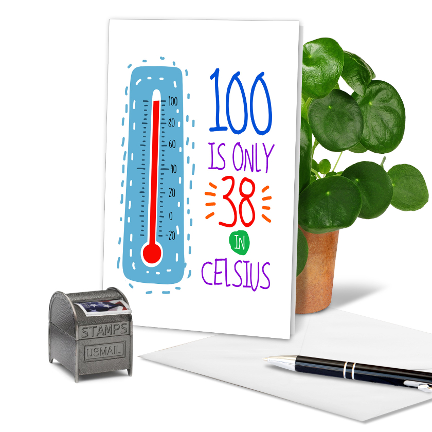 100 In Celsius: Humorous Milestone Birthday Card