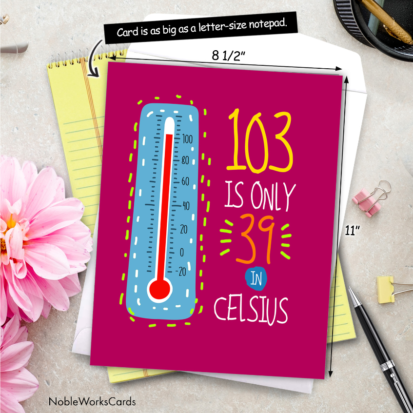103 In Celsius: Humorous Milestone Birthday Over-sized Paper Greeting Card
