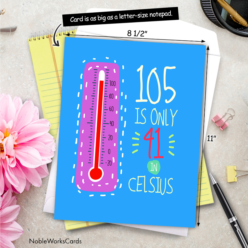 105 In Celsius: Funny Milestone Birthday Big Card