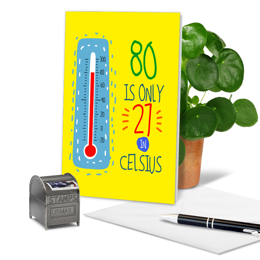 80 In Celsius: Funny Milestone Birthday Paper Greeting Card