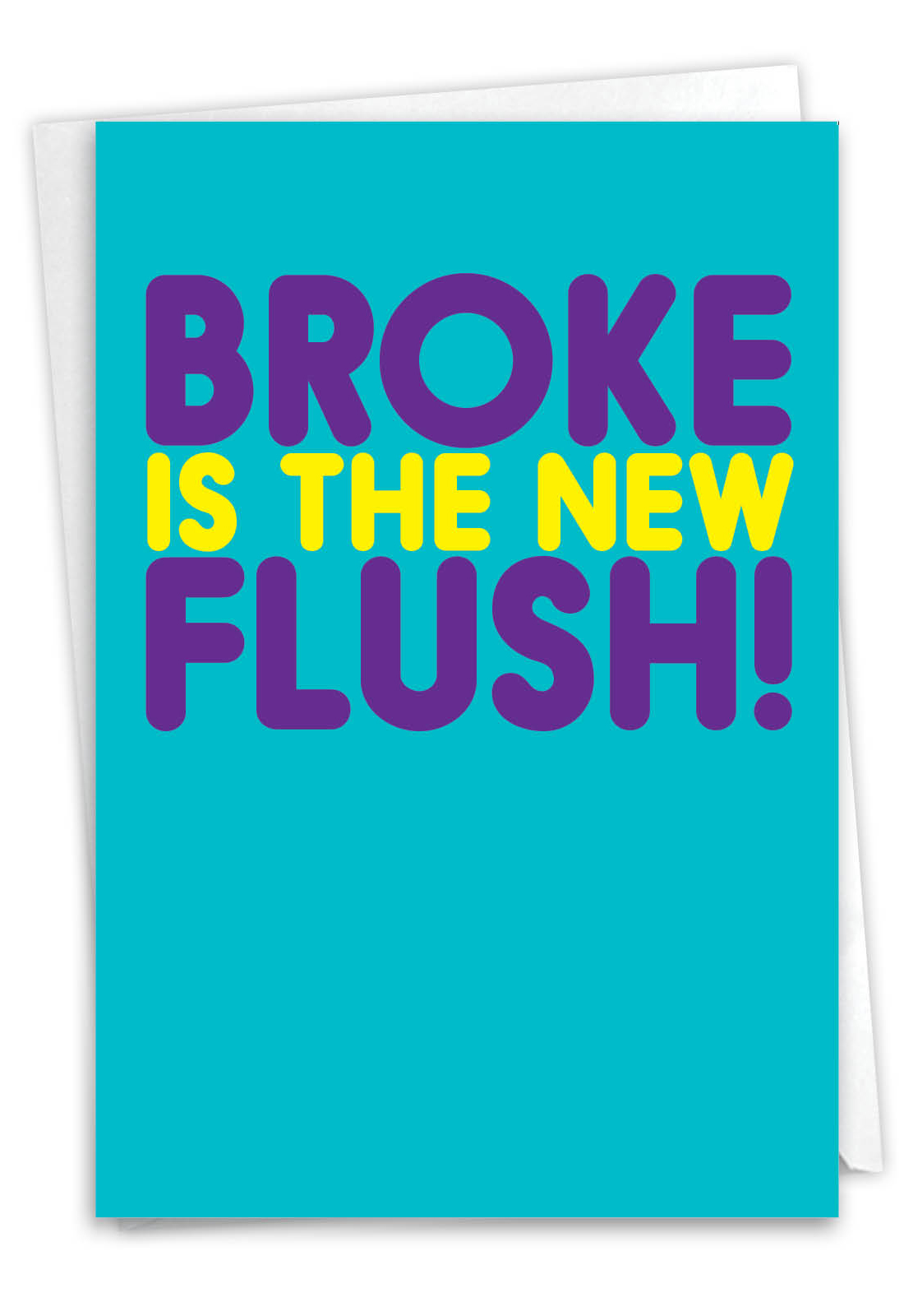 Broke: Funny Birthday Card