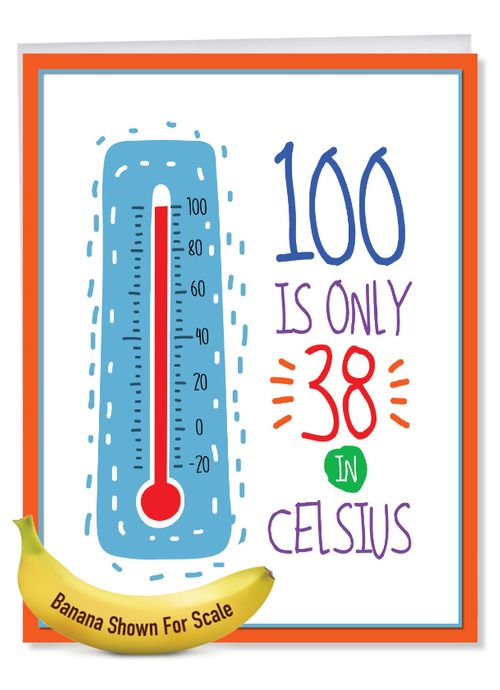 Celsius Milestones - 100: Hysterical Milestone Birthday Giant Printed Card