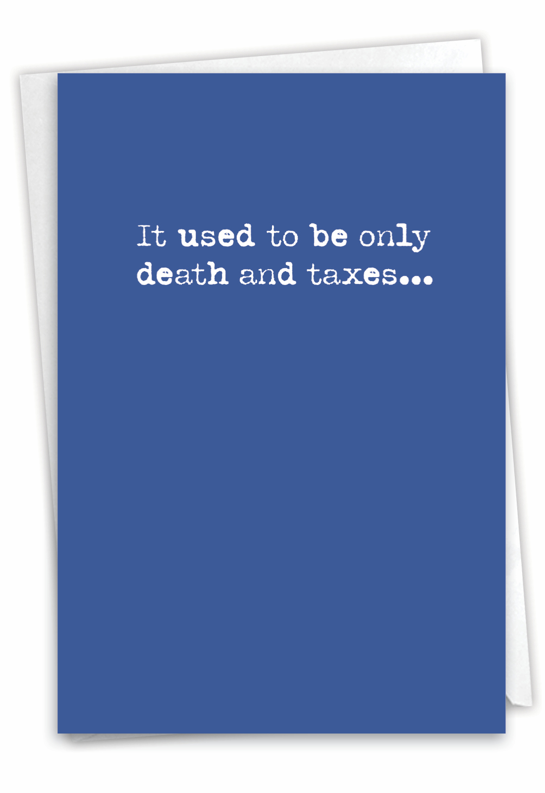 Death and Taxes Text: Humor Birthday Greeting Card