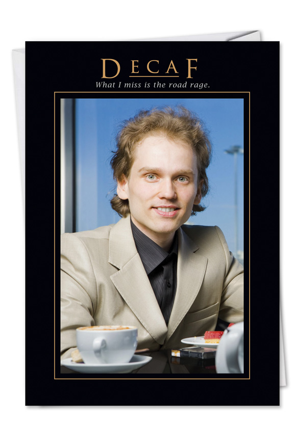 Decaf Funny Birthday Greeting Card