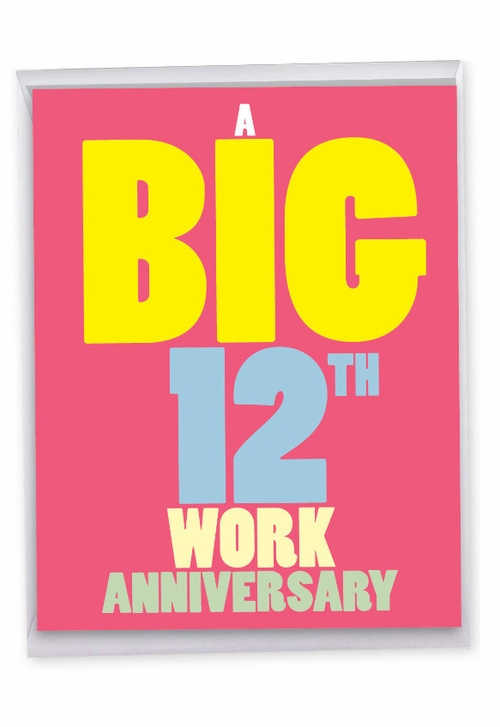 12 Years At Work: Funny Milestone Anniversary Big Card