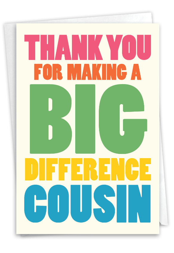 Big Difference Cousin: Funny Thank You Paper Greeting Card
