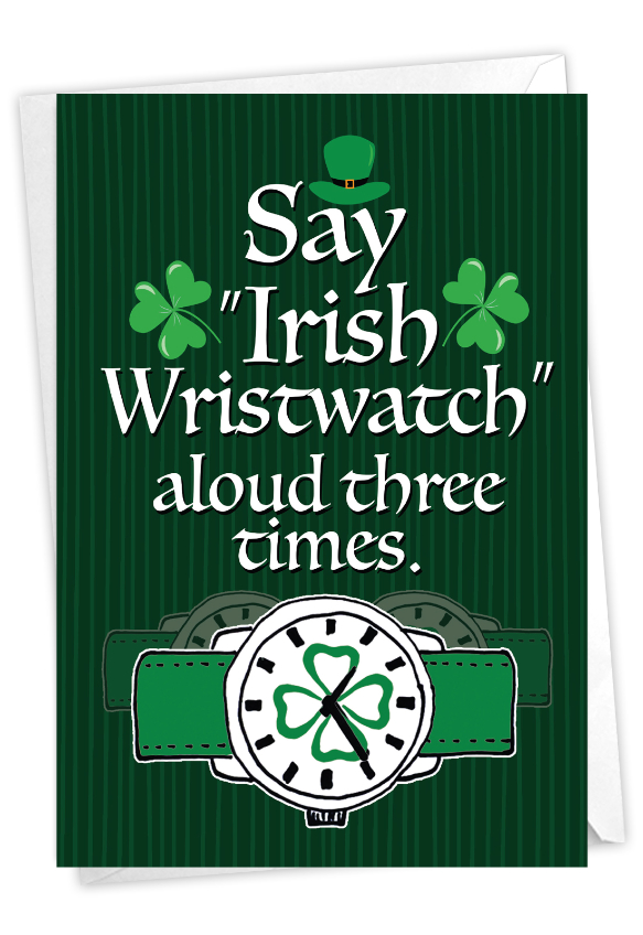 Irish Wristwatch: Funny St. Patrick's Day Paper Greeting Card