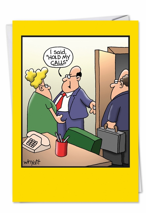 Hold My Calls Cartoons Blank Greeting Card Tim Whyatt