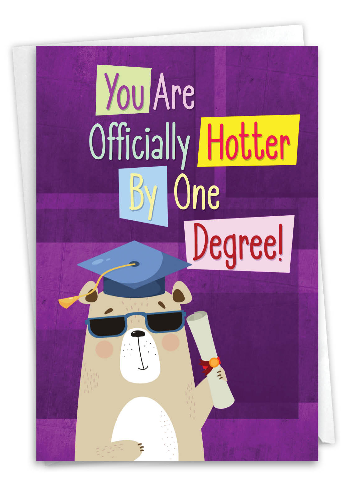 Hotter By One Degree: Humor Graduation Greeting Card - Bear