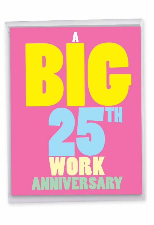 25 Years At Work: Hysterical Milestone Anniversary Giant Printed Card