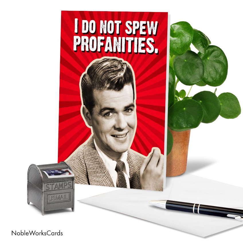 Gentleman Spew Profanities: Hysterical Birthday Printed Greeting Card