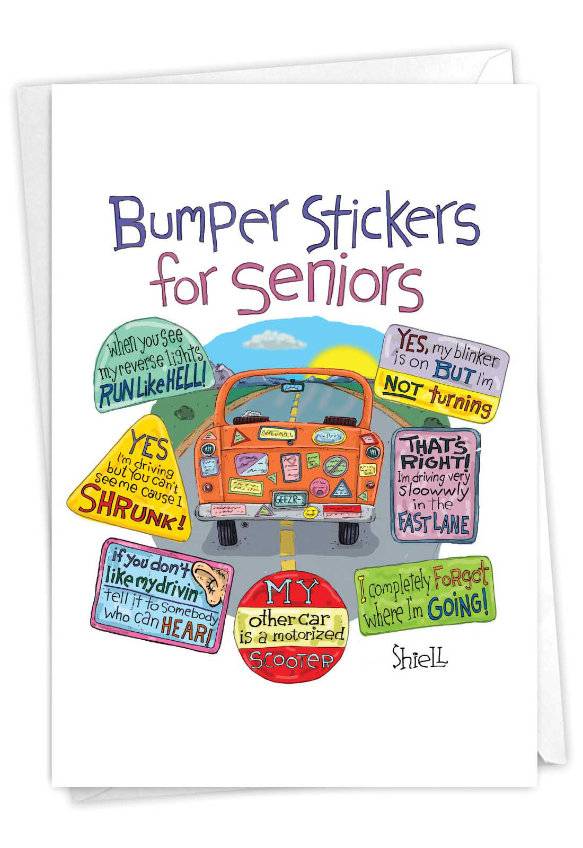 Senior Bumper Stickers: Hysterical All Occasions Blank Greeting Card