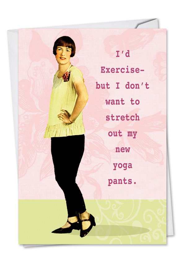 New Yoga Pants Picture Birthday Paper Card Debbie Tomassi
