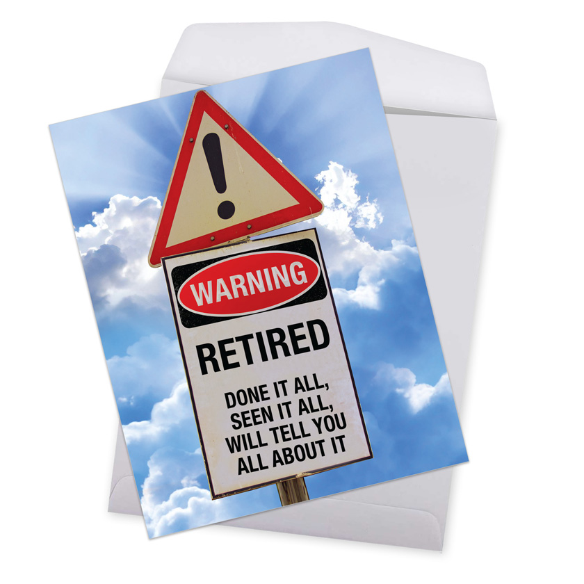 Retired Warning Sign: Hilarious Retirement Giant Printed Card